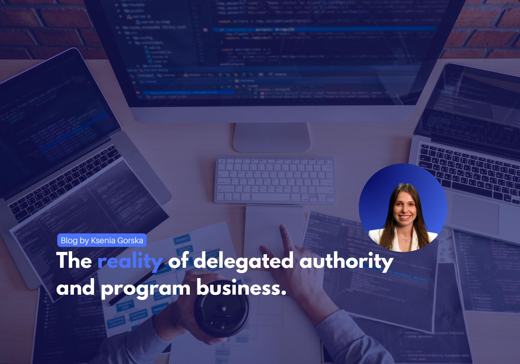 The Reality of Delegated Authority and Program Business